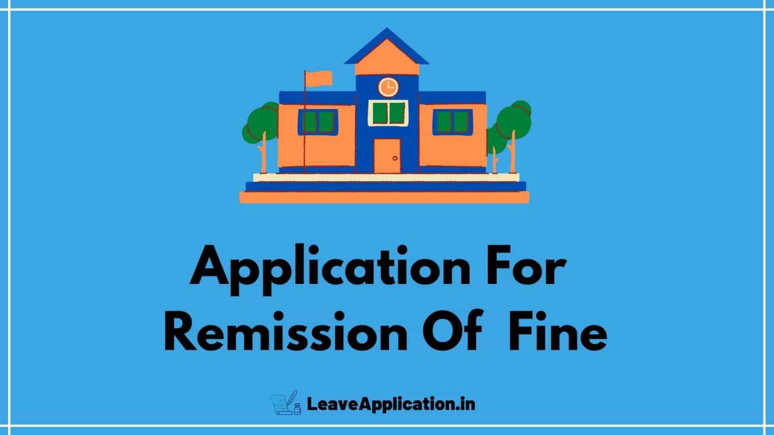 Application For Remission Of Fine【10+ Samples】