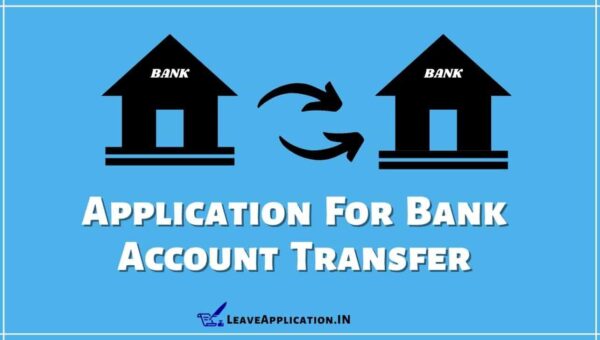 Bank Account Transfer Application (15+ Updated Samples)