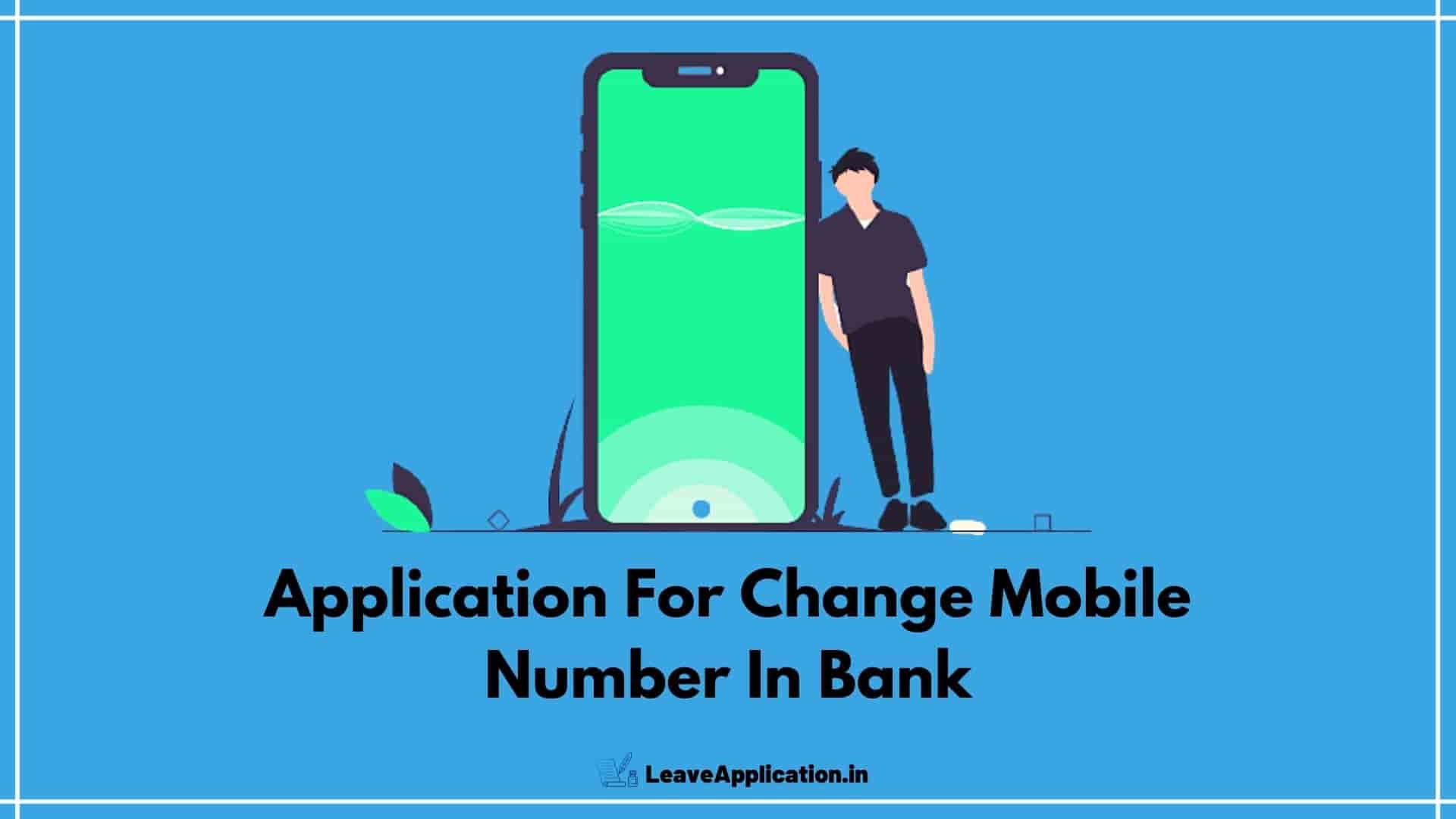 How To Write A Application Letter To Bank Manager For Change Of Mobile 