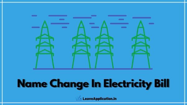 Application For Change Of Name In Electricity Bill (9+ Samples)