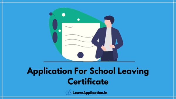 Application For School Leaving Certificate (15+ Sample)